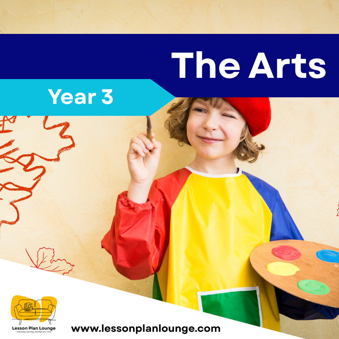 The Arts - Year 3 – Lesson Plan Lounge