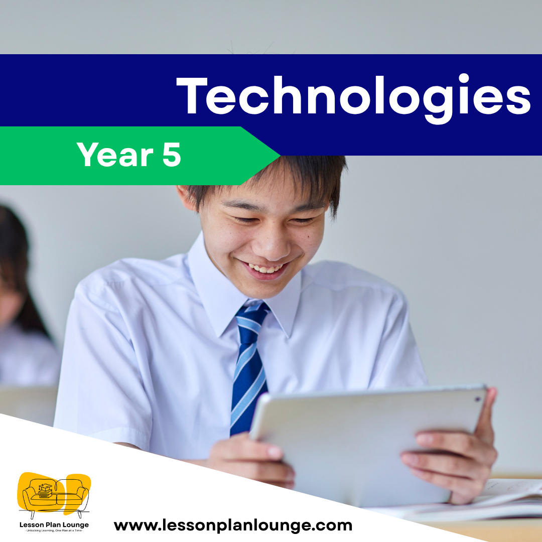 Technologies - Year 5 – Lesson Plan Lounge