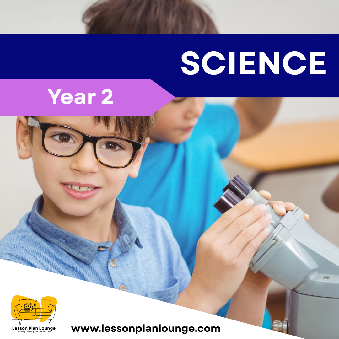 Science - Year 2 – Lesson Plan Lounge
