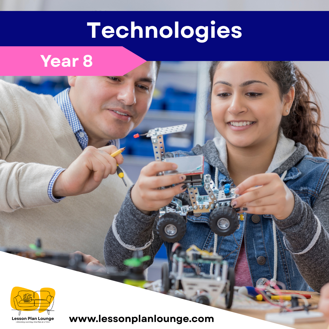 Technologies - Year 8 – Lesson Plan Lounge