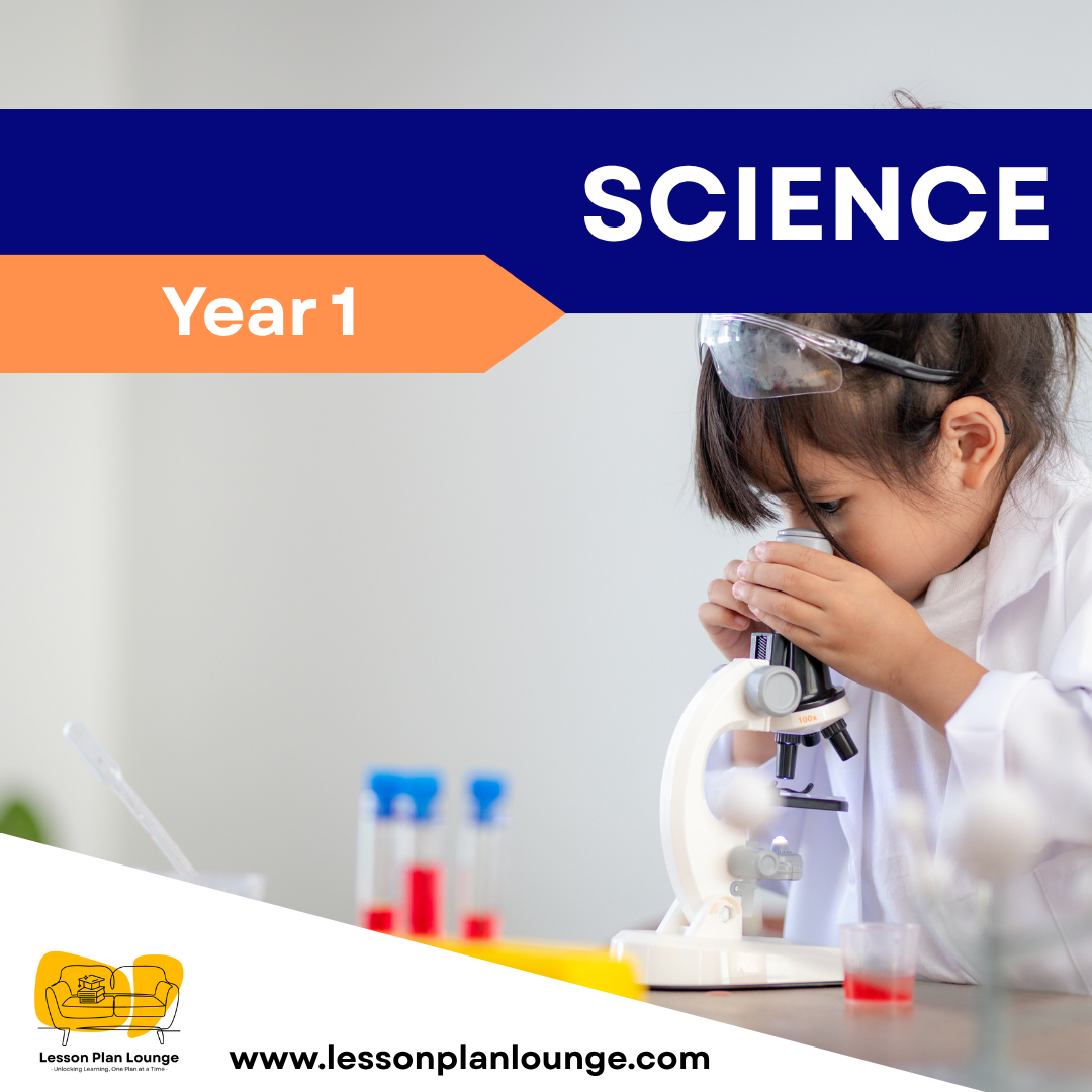 Science - Year 1 – Lesson Plan Lounge