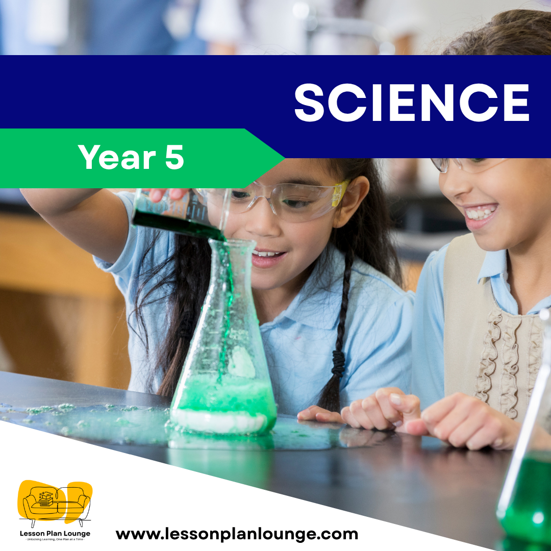Science - Year 5 – Lesson Plan Lounge