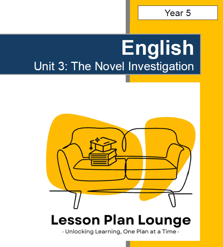 English - Unit 3: The Novel Investigation - LESSON PLANS - Year 5 ...